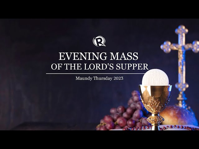 LIVESTREAM: Evening Mass of the Lord's Supper | Maundy Thursday 2023