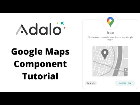 Adalo Tutorial - Google Maps Component 101