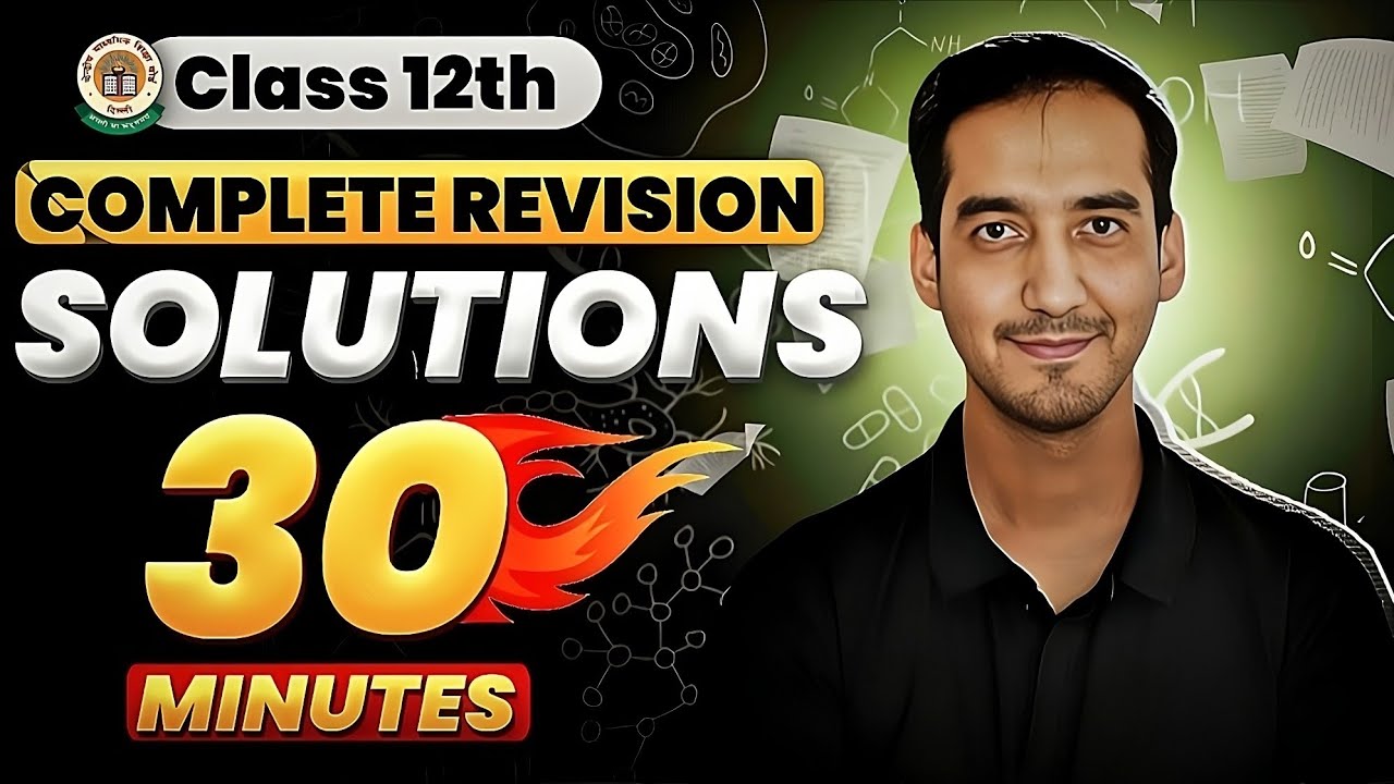 Comprehensive Revision of Solutions in Class 12 Chemistry | Galaxy.ai