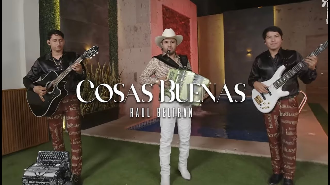 Cosas Buenas - Raúl Beltrán (Video Musical)