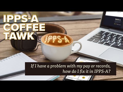 Ep-6 How does IPPS-A fix problems with my pay and my record?