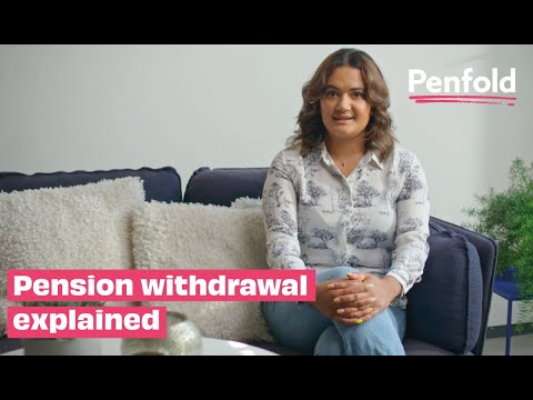 Pension withdrawal explained | Penfold Pension