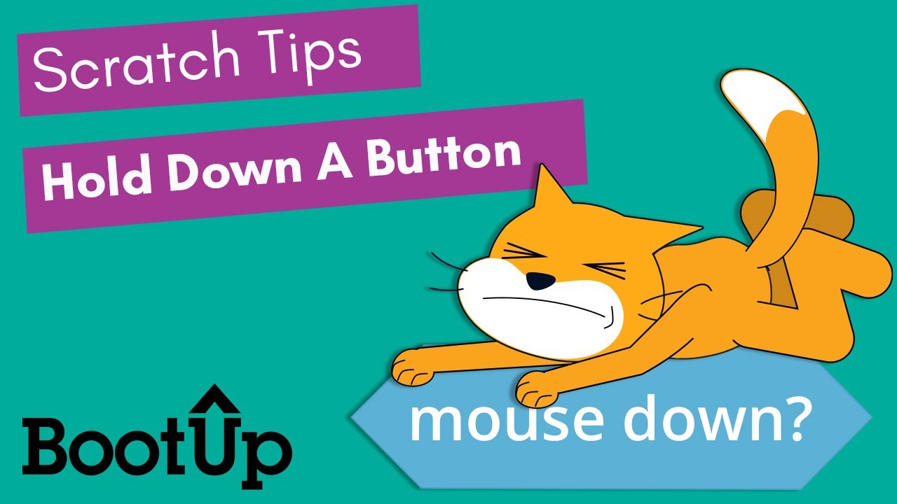 Scratch Tips - Hold Down a Button