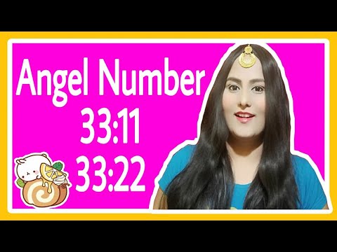 देवदूत संख्या 3311 & 3322 Angel Number 3311 & 3322 ऐन्जल नंबर 3311 & 3322 🦚Plus Oracle💛
