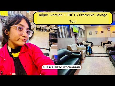 Jaipur Junction Railway Station and IRCTC Executive Lounge Tour