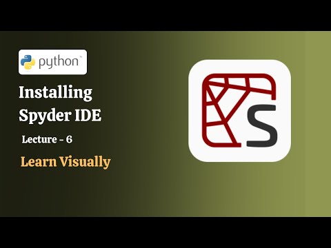 How to Install Spyder IDE | Lecture - 6 | Beginner Python Tutorial Course for Web Development