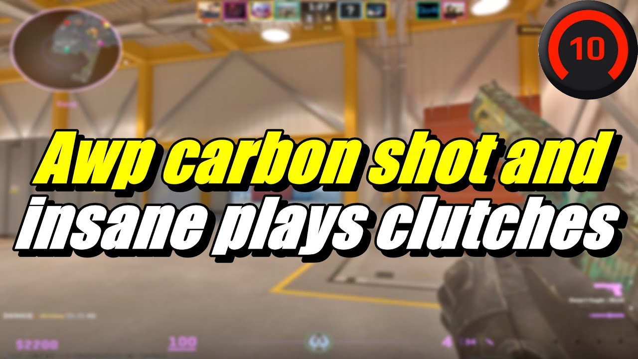 Awp carbon shot and insane plays clutches in level 10 faceit