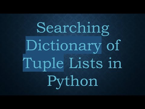 Searching Dictionary of Tuple Lists in Python