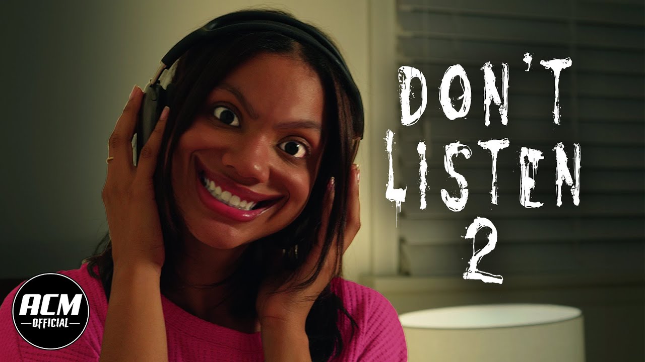 Don't Listen 2 | Short Horror Film