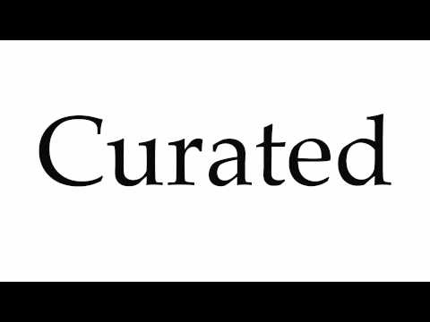 How to Pronounce Curated