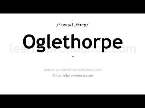 How to pronounce Oglethorpe | English pronunciation