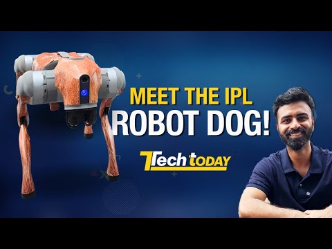 Tech Today: IPL Robot Dog Tech Check, Google AI India Features & More | India Today
