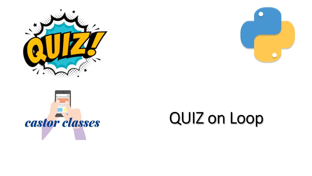 QUIZ on Loops | Python | Castor Classes