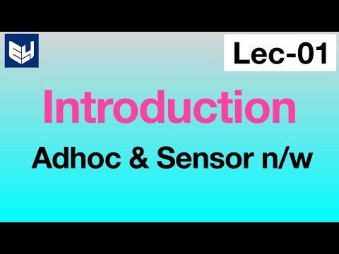 Wireless Network | Types | Adhoc & Sensor Networks | Lec-01 | Bhanu Priya