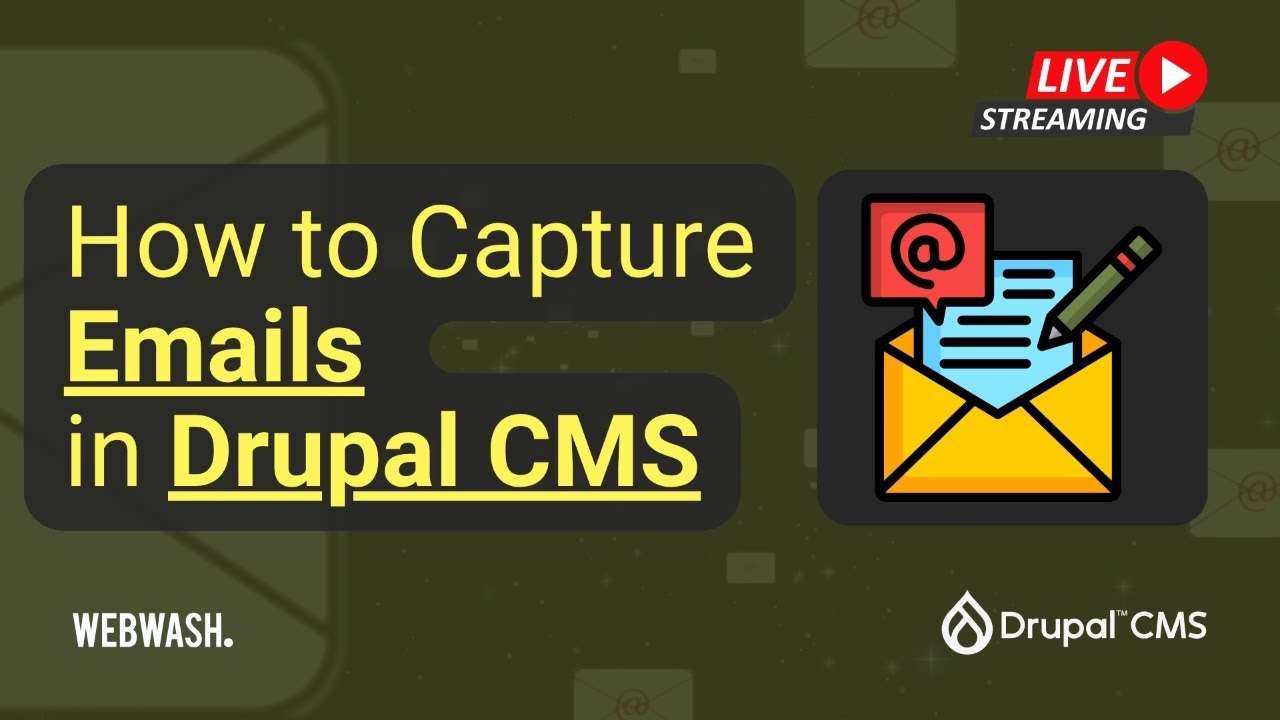 How to Capture Emails in Drupal CMS