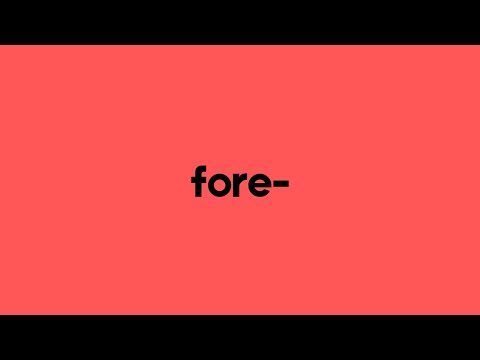 English | Prefixes | fore-