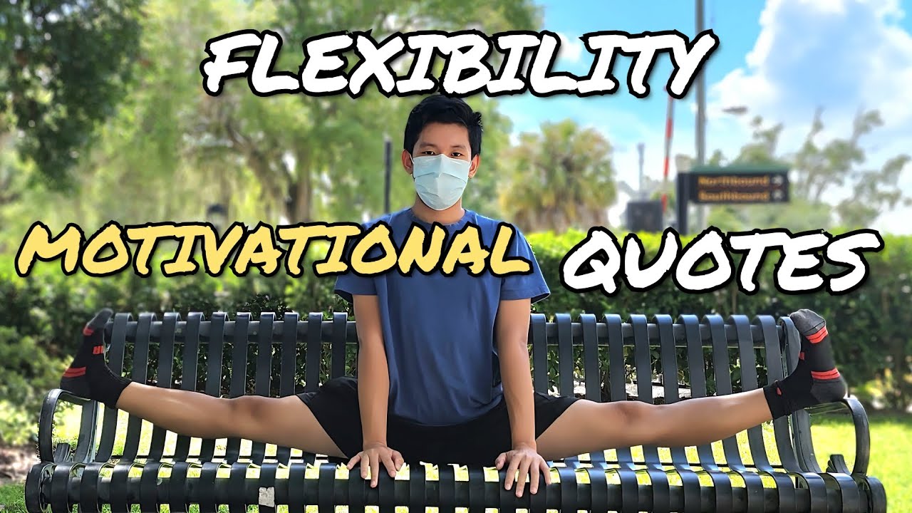 Flexibility and gym quotes to keep you motivated