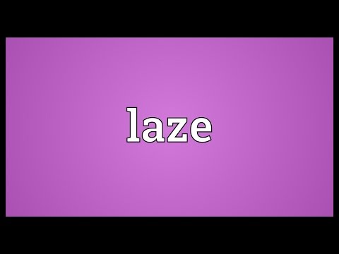 Laze Meaning