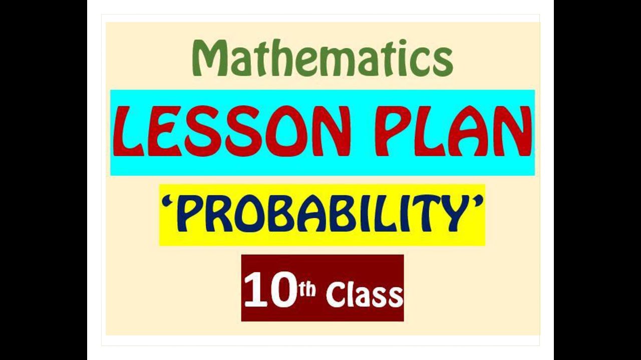 10th CLASS MATHS LESSON PLAN / 'PROBABILITY'