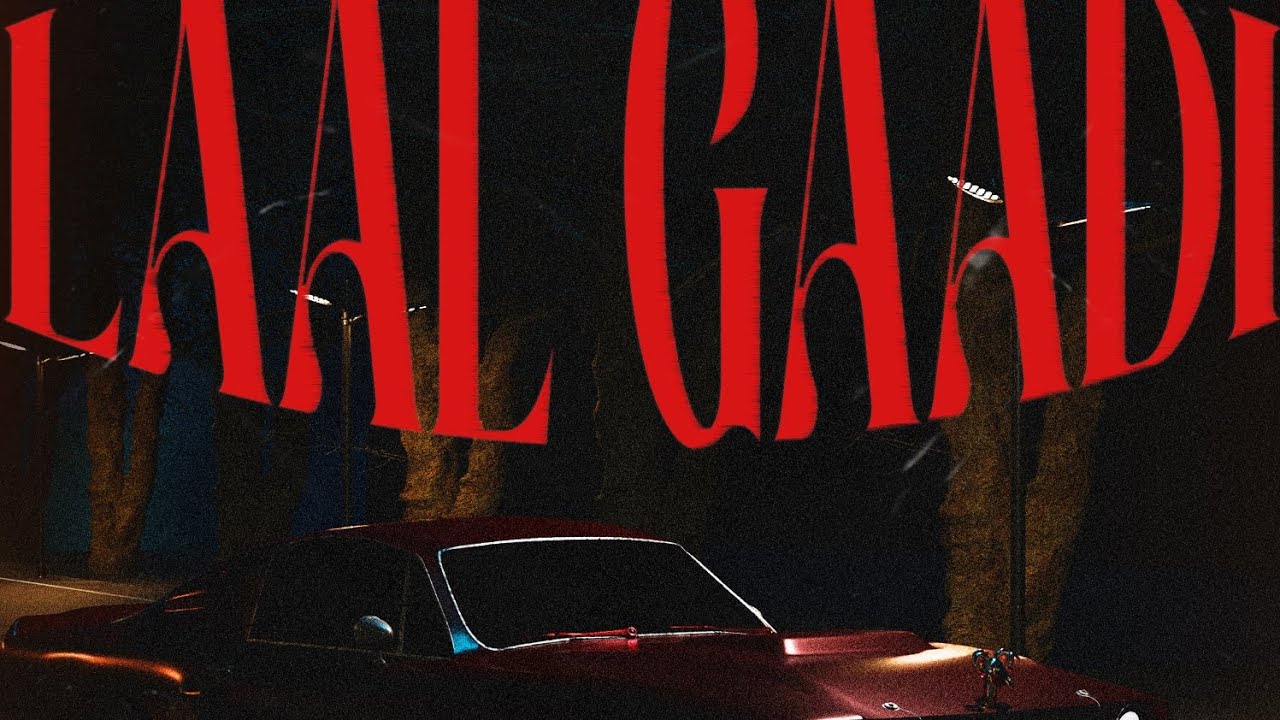 Lyrics & Translations of Laal Gaadi by Yabi | Popnable