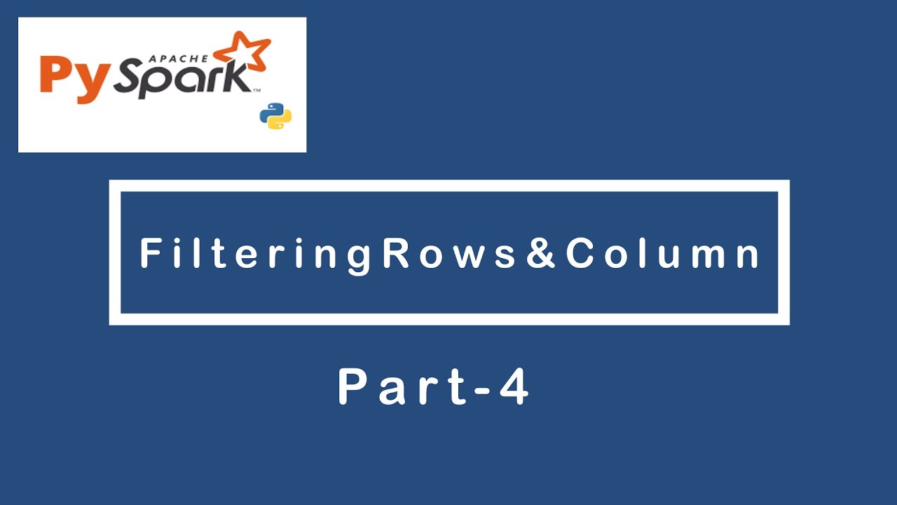 Pyspark Tutorial || Filtering Rows&Coloumns || Python || Pyspark || Logical Operator In Pyspark