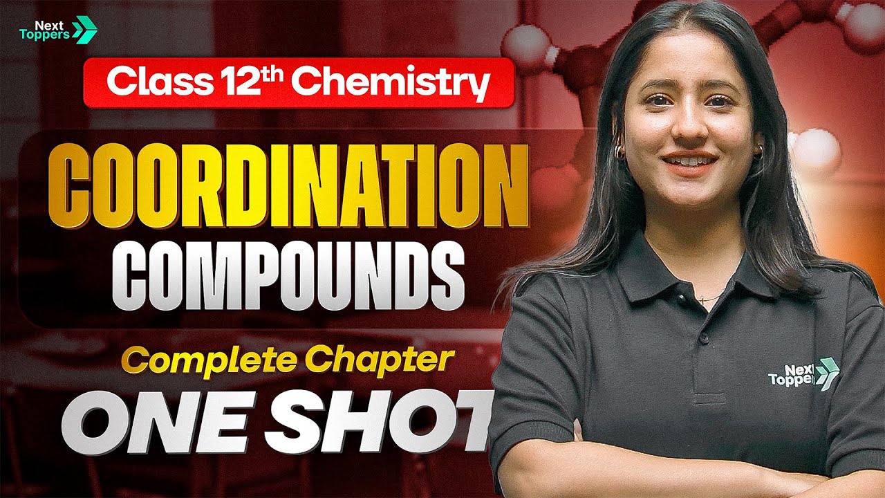 Coordination Compounds Class 12 One Shot | 12th Chemistry Full Chapter-5 Revision | CBSE 2025-26