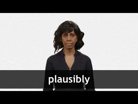 PLAUSIBLY definition and meaning | Collins English Dictionary