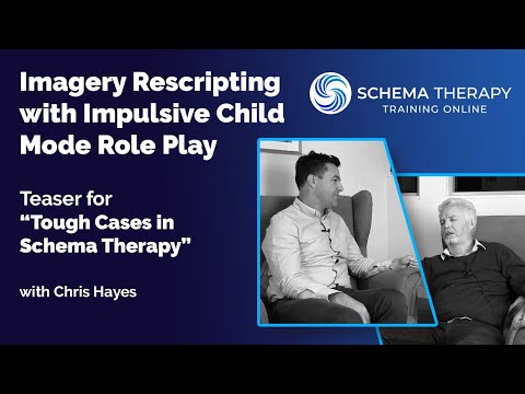 Imagery Rescripting with Impulsive Child Mode Role Play Teaser for "Tough Cases in Schema Therapy"