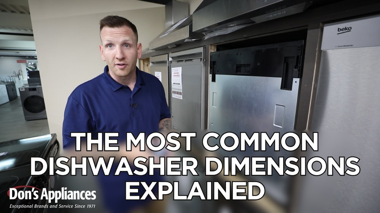 The Most Common Dishwasher Dimensions Explained