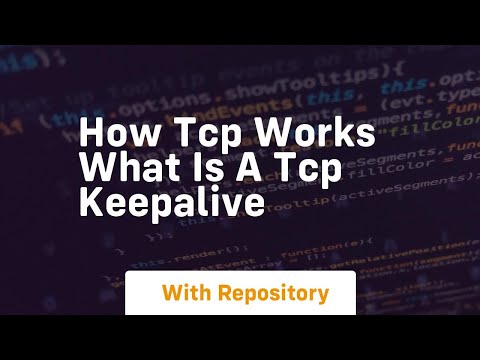 How tcp works what is a tcp keepalive