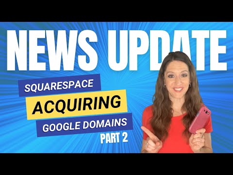 Squarespace Acquires Google Domains (August 2023 Update)