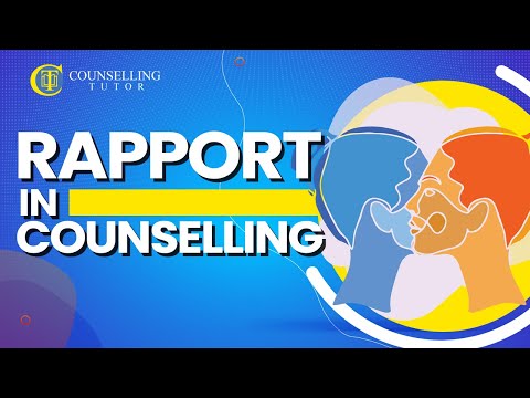 Using the skill of Rapport in counselling