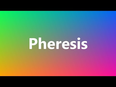 Pheresis - Medical Definition and Pronunciation