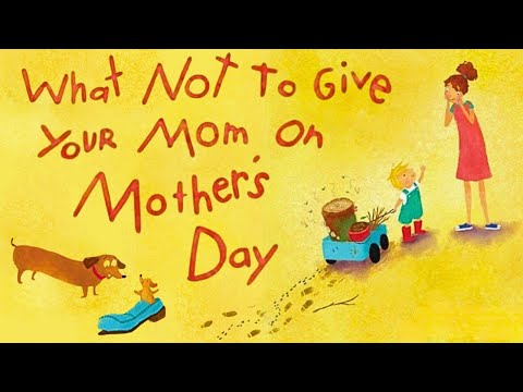 😂 What Not to Give Your Mom on Mother's Day 🌺 Kids Book Short Funny Read Aloud Story