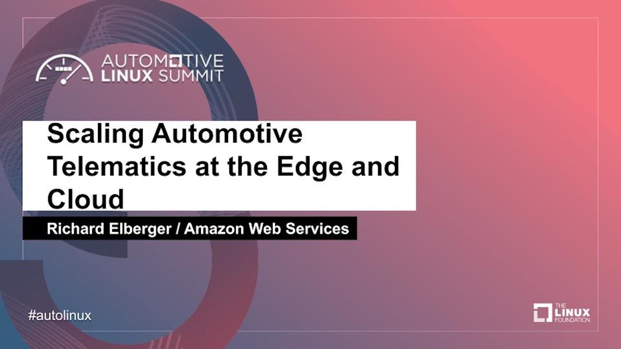 Scaling Automotive Telematics at the Edge and Cloud - Richard Elberger, Amazon Web Services