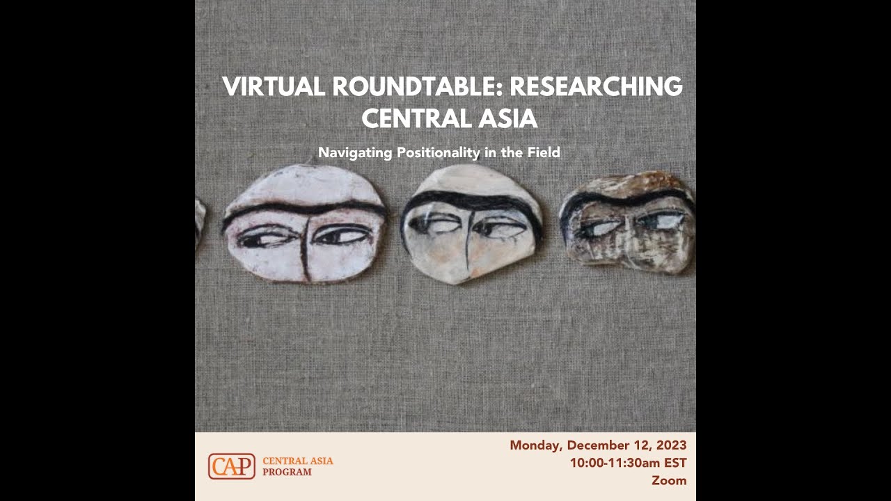 Researching Central Asia: Navigating Positionality in the Field