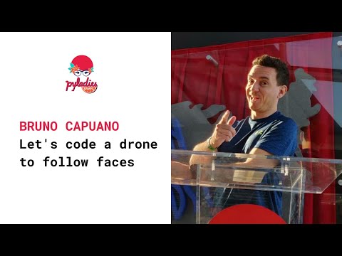 Let's code a drone to follow faces: Bruno Capuano