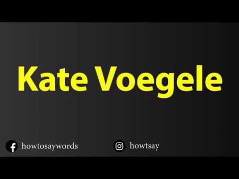 How To Pronounce Kate Voegele