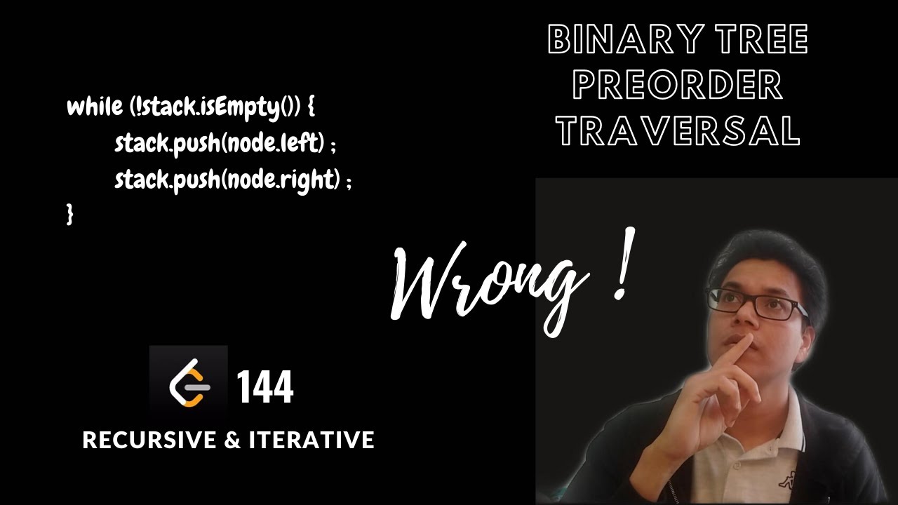 LeetCode 144. Binary Tree Preorder Traversal - Iterative & Recursive solutions explained