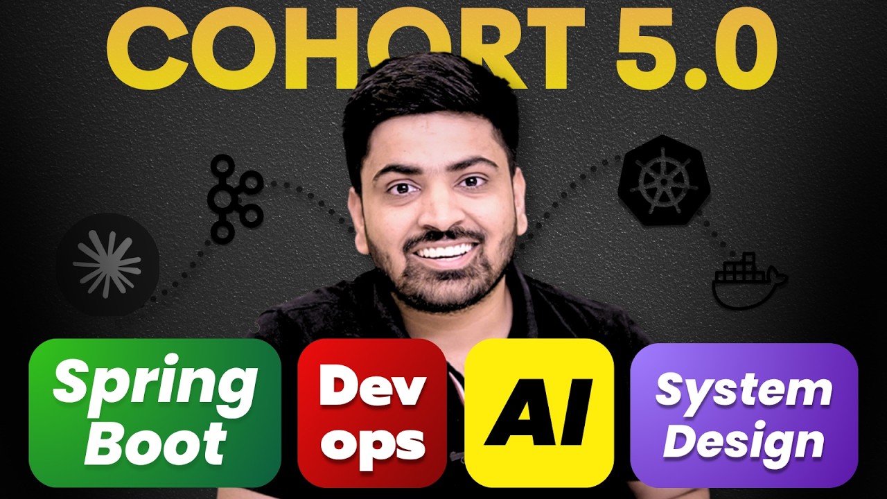 5.0 Job Ready Cohort Launch | Spring Boot + AI + DevOps + System Design | Spring Boot 0 To 100