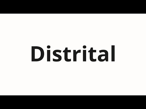 How to pronounce Distrital
