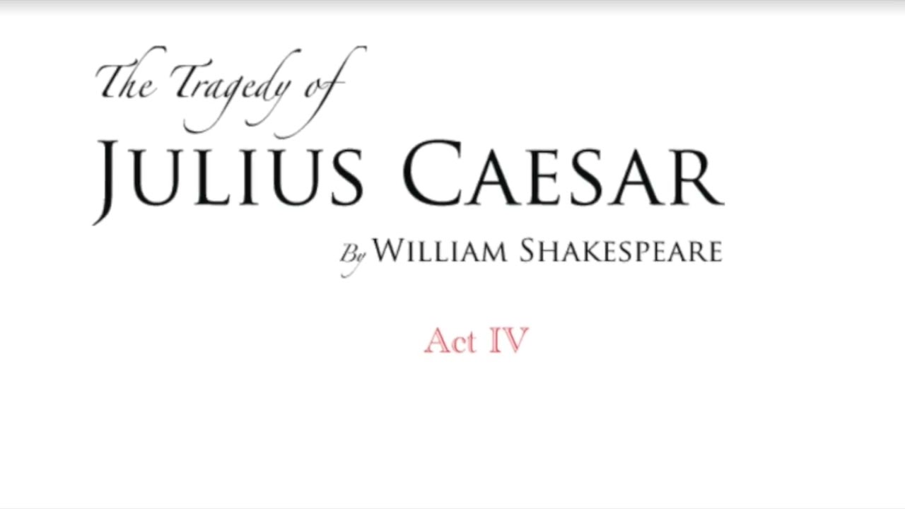 Julius Caesar Act 4