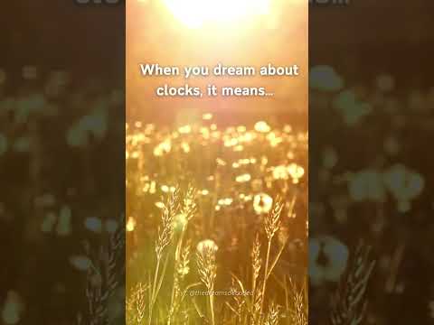 Dream meaning REVEALED: Why you see CLOCKS in your dreams #motivation #quotes #affirmations