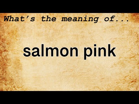 Salmon Pink Meaning : Definition of Salmon Pink