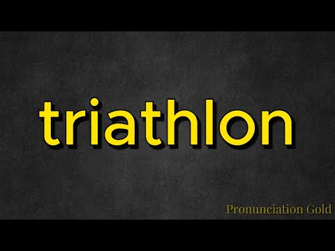 How to Say Triathlon - Pronounce it Correctly Every Time!