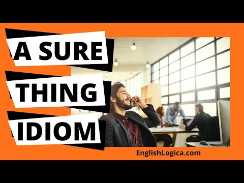 (A) Sure Thing - Idiom | Common English Idioms | Business English & Everyday Vocabulary