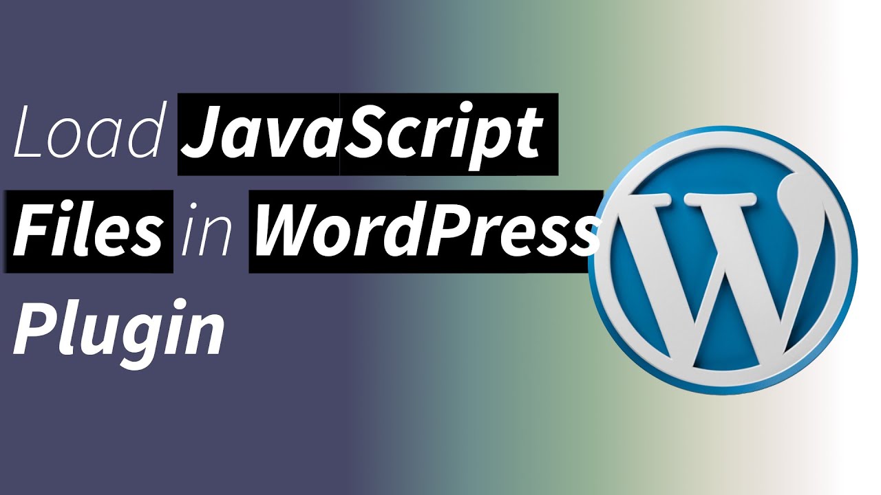 Load JavaScript File in Your WordPress Plugin