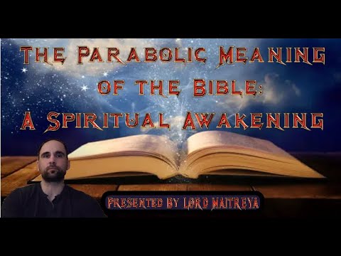 The Parabolic Meaning of the Bible : A Spiritual Awakening | S02 E01