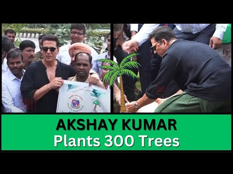 Akshay Kumar At MEGA Foundation To Plant 300 Trees In The Memory Of ...