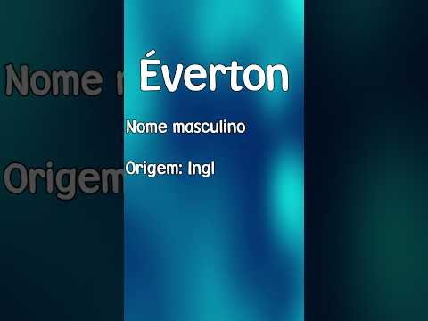 ÉVERTON - SIGNIFICADO E ORIGEM DO NOME [SHORTS]